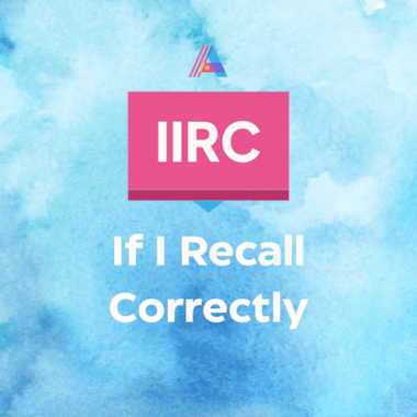 IIRC: ¿Qué Significa y Cómo se Utiliza? » Acrónimos Inglés